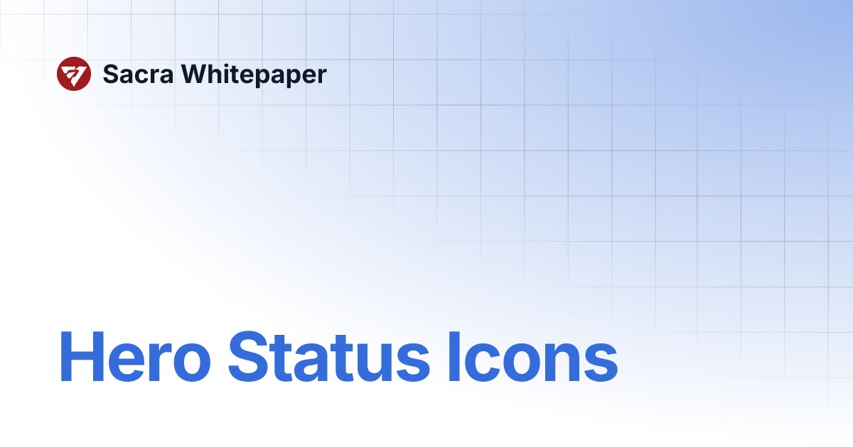 Hero Status Icons | Sacra Whitepaper
